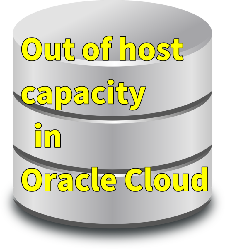 Oracle Cloudで「Out of host capacity」エラー - ITipsシステムソリューションズ